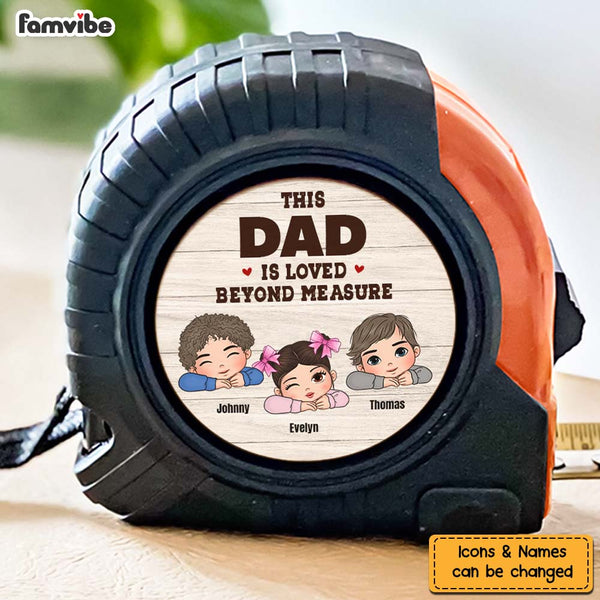 Personalized Gift For Dad Is Loved Beyond Tape Measure 33384 - Famvibe