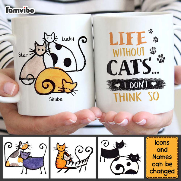 Personalized Life Without Cats I Don't Think So Mug 25323 - Famvibe